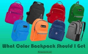 What Color Backpack Should I Get [You Can skip the FAQs] - Backpack Nerds
